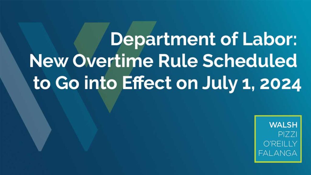 Department of Labor: New Overtime Rule is Scheduled to Go into Effect ...