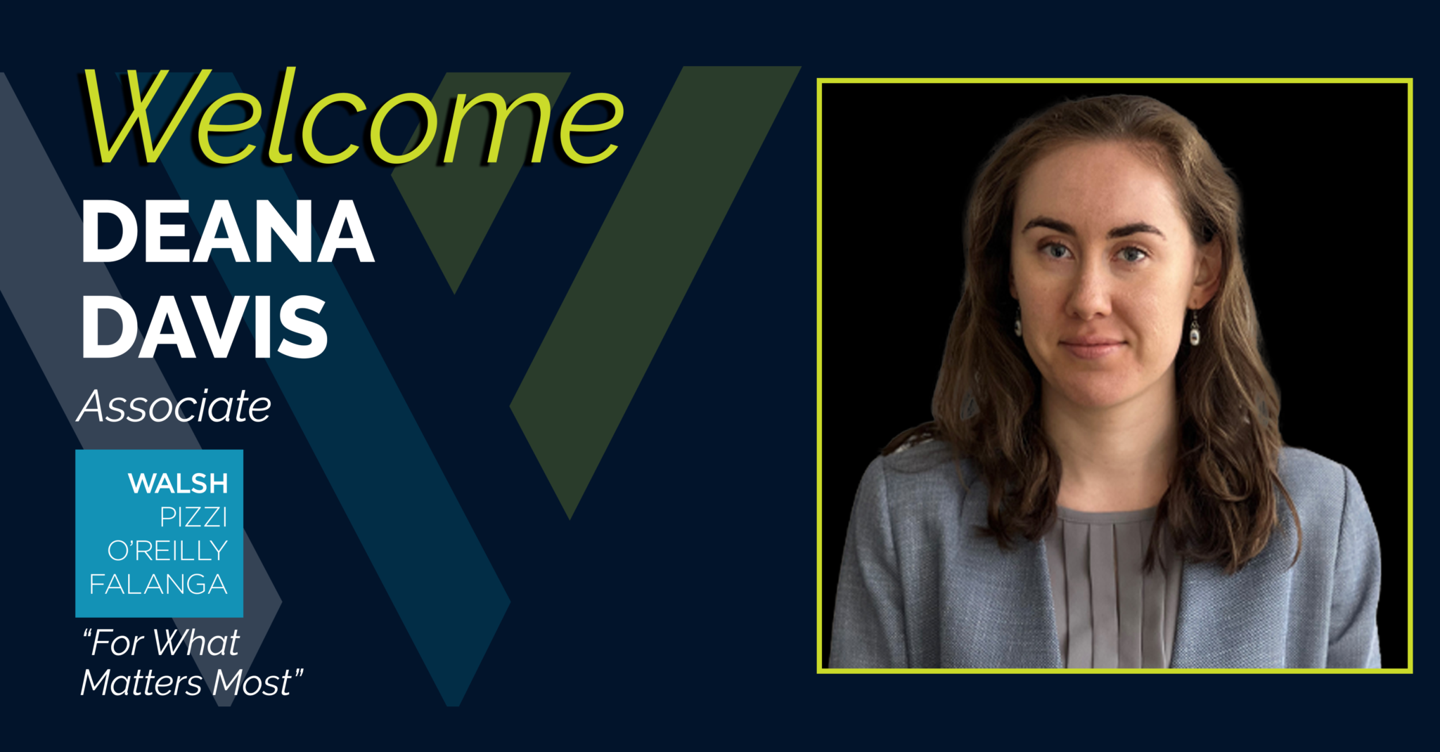 Walsh Welcomes Deana Davis - Walsh Pizzi O'Reilly Falanga LLP